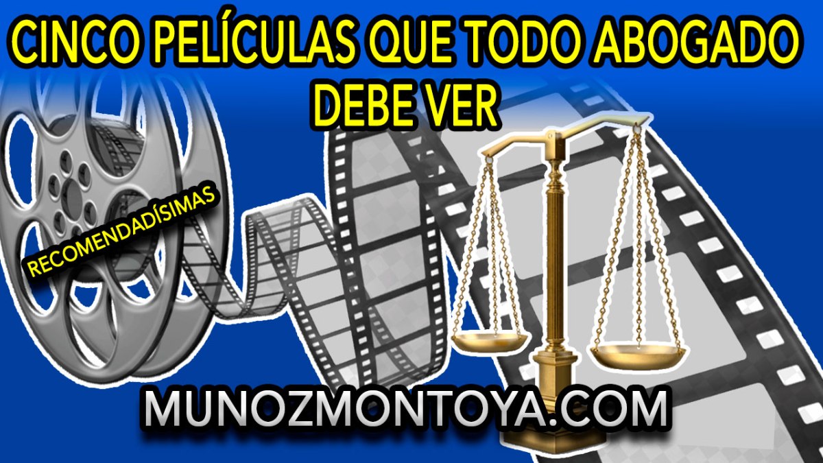 Cinco peliculas que todo abogado debe ver – Abogado Juan Carlos Muñoz ...